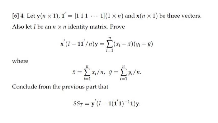 Solved [6] 4. Let y(n x 1), 1' = [111 ... 1](1 x n) and x(n | Chegg.com