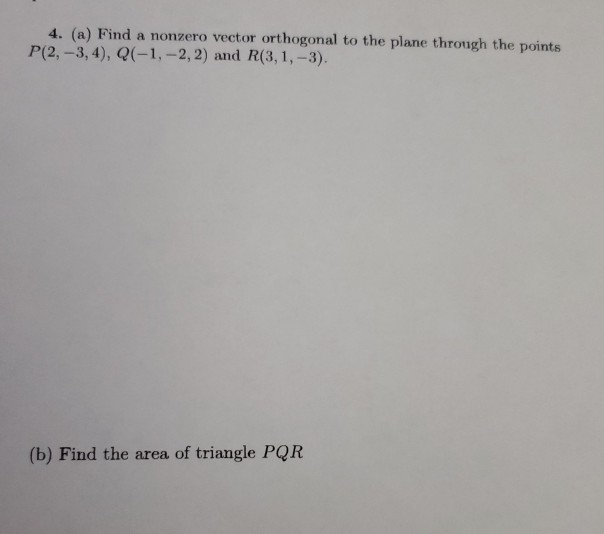 Solved 4. (a) Find a nonzero vector orthogonal to the plane | Chegg.com