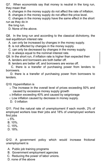 Solved Q7. When economists say that money is neutral in the | Chegg.com