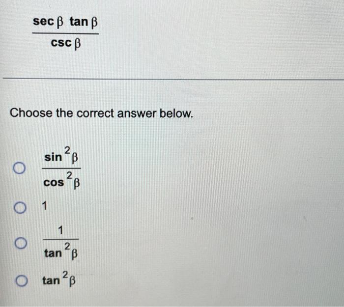 Solved sec ß tan B CSC B Choose the correct answer below. 2 | Chegg.com