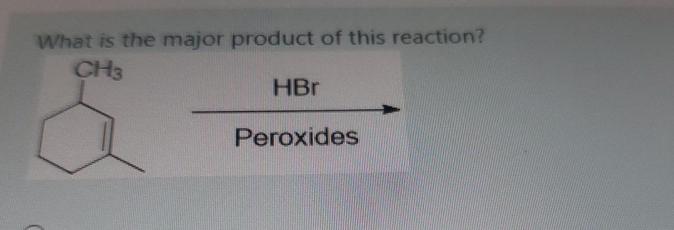 Solved What is the major product of this reaction? CH3 HBr | Chegg.com