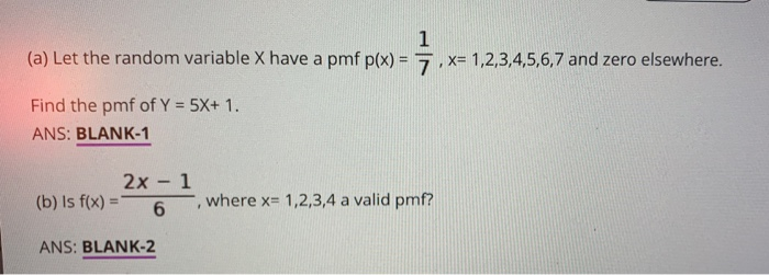 Solved 1 (a) Let the random variable X have a pmf p(x) = 7 | Chegg.com