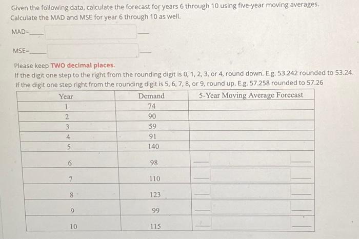 Solved Given the following data, calculate the forecast for | Chegg.com