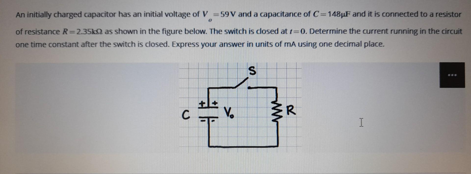Solved An initially charged capacitor has an initial voltage | Chegg.com