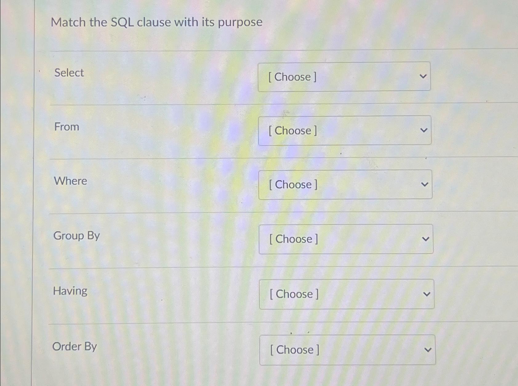 Solved Match the SQL clause with its | Chegg.com