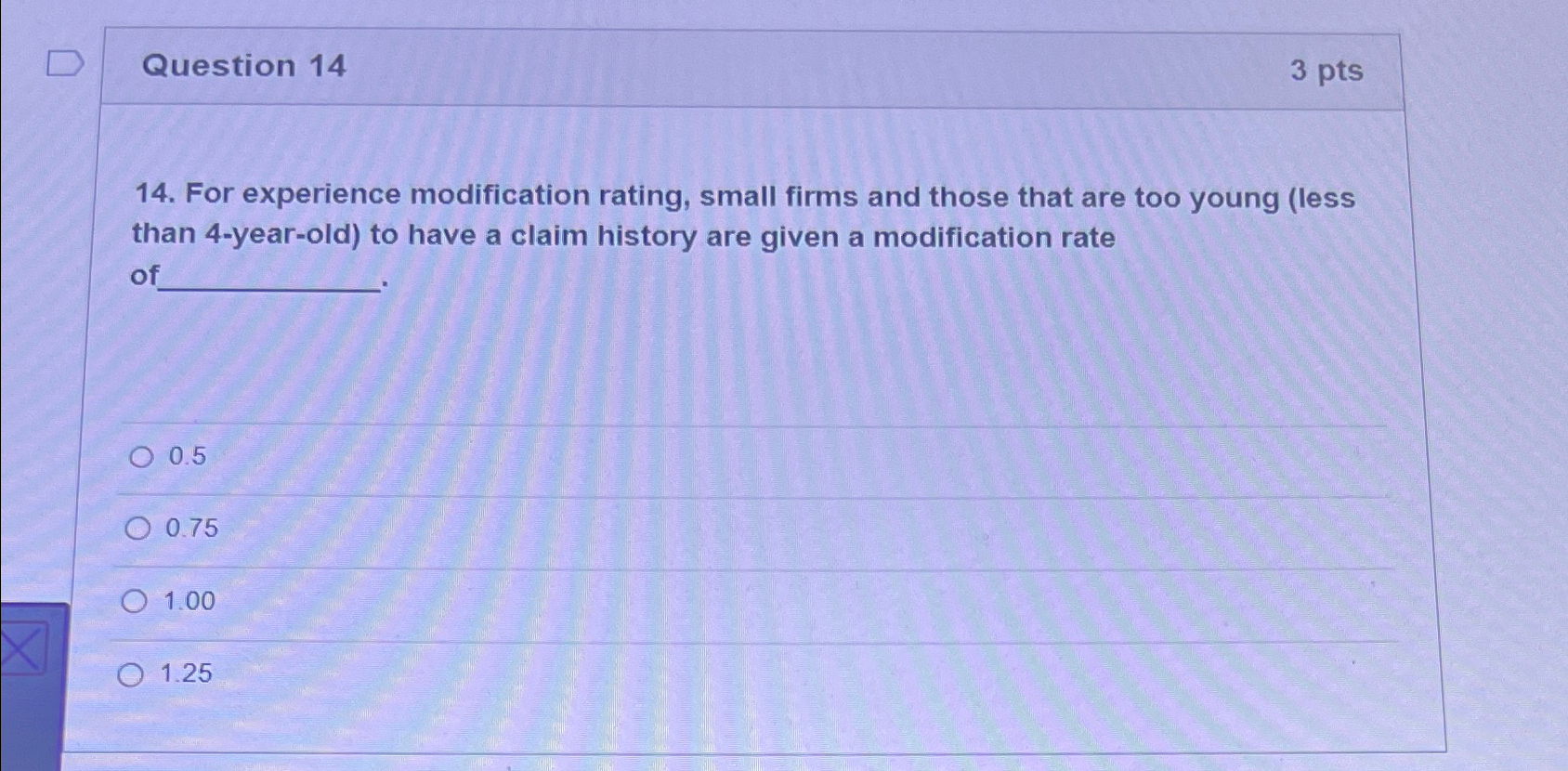 Solved Question 143 ﻿pts14. ﻿For experience modification | Chegg.com