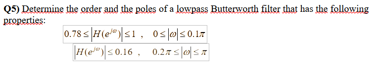 Solved Q5) ﻿Determine the order and the poles of a lowpass | Chegg.com