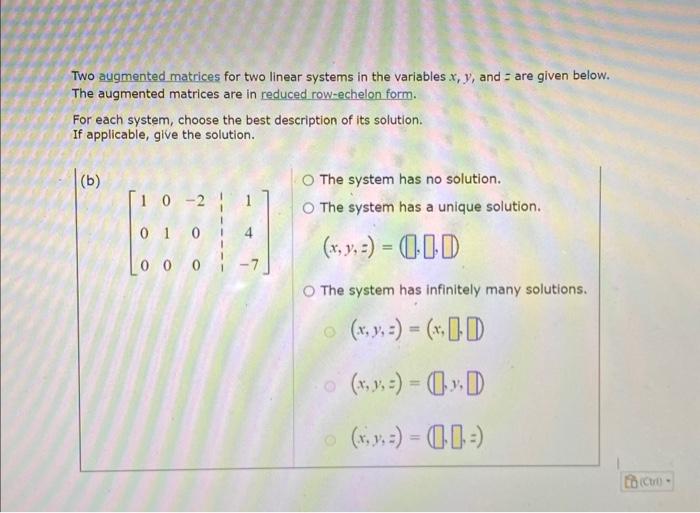 Solved Wo augmented matrices for two linear systems in the | Chegg.com