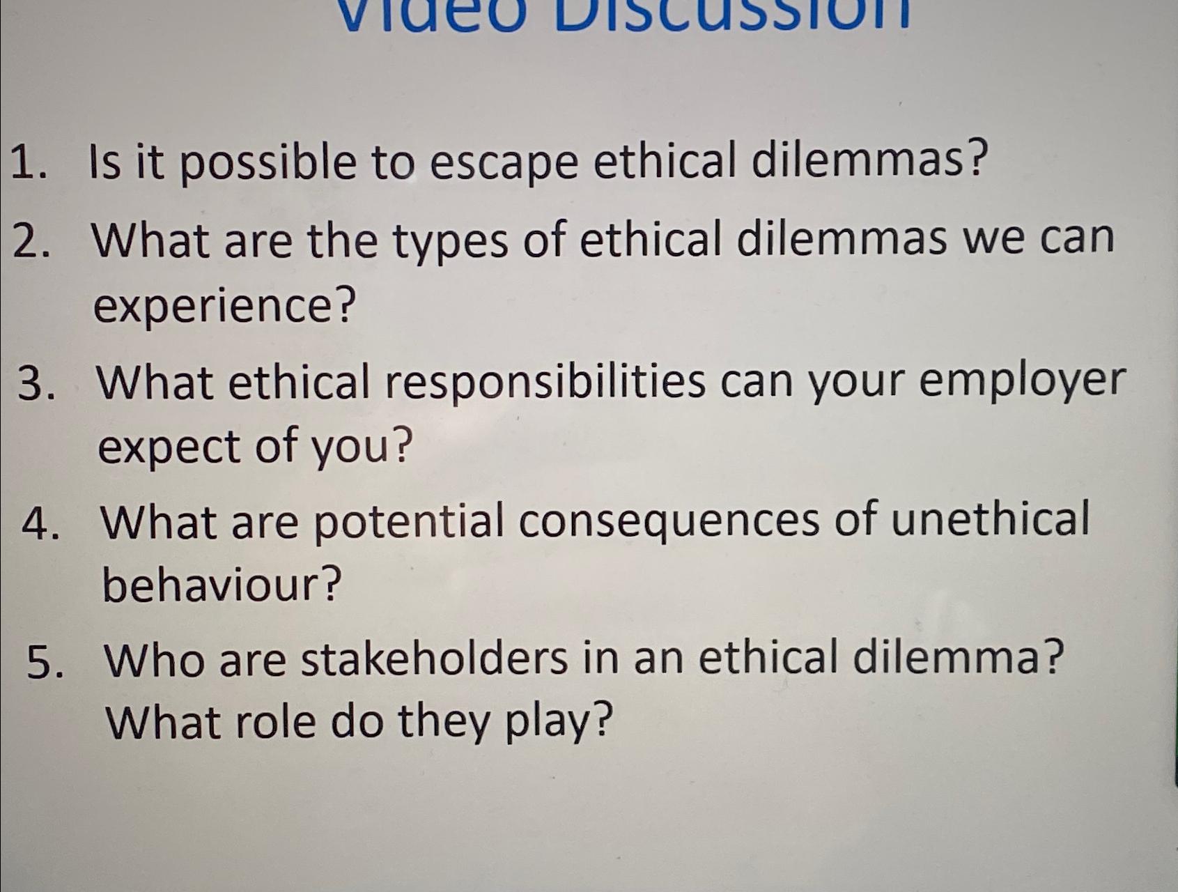 Solved Is it possible to escape ethical dilemmas?What are | Chegg.com