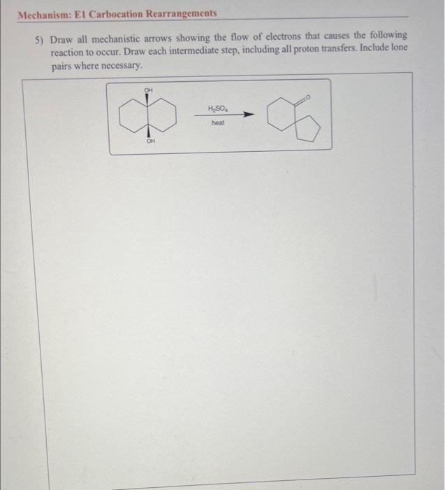 Solved 5) Draw all mechanistic arrows showing the flow of | Chegg.com