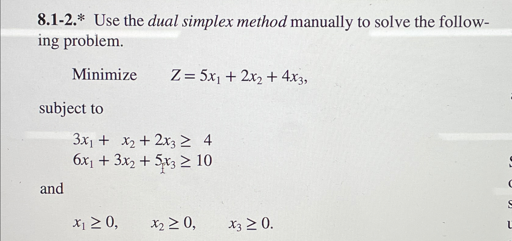 Solved 8.1-2.* ﻿Use the dual simplex method manually to | Chegg.com