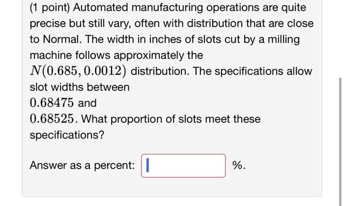 Solved (1 point) Automated manufacturing operations are | Chegg.com