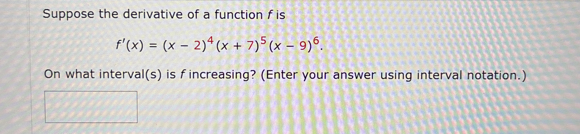 Solved Suppose the derivative of a function f | Chegg.com