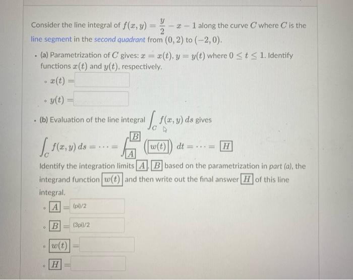 Solved Consider the line integral of f(x,y)=2y−x−1 along the | Chegg.com