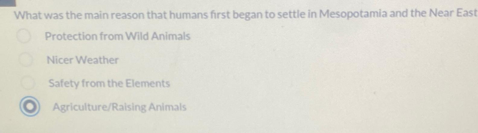 Solved What was the main reason that humans first began to | Chegg.com
