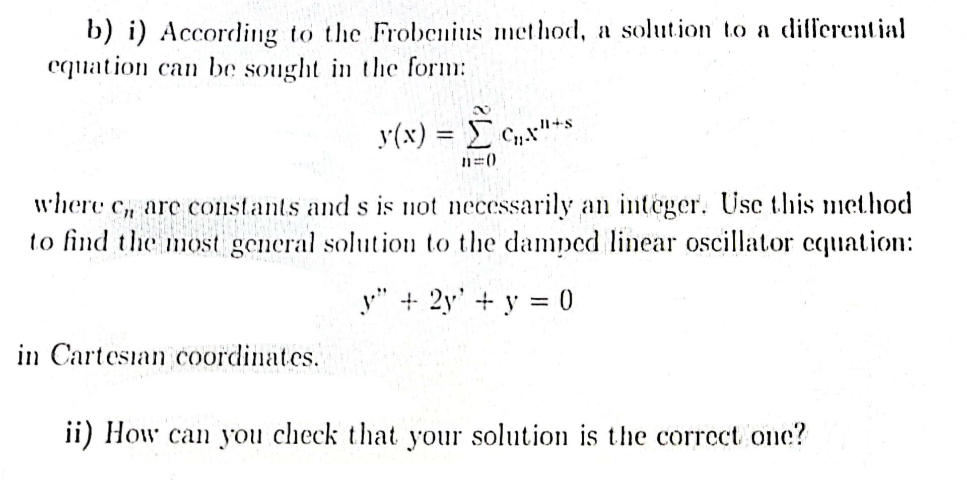 Solved b) i) According to the Frobenius method, a solution | Chegg.com