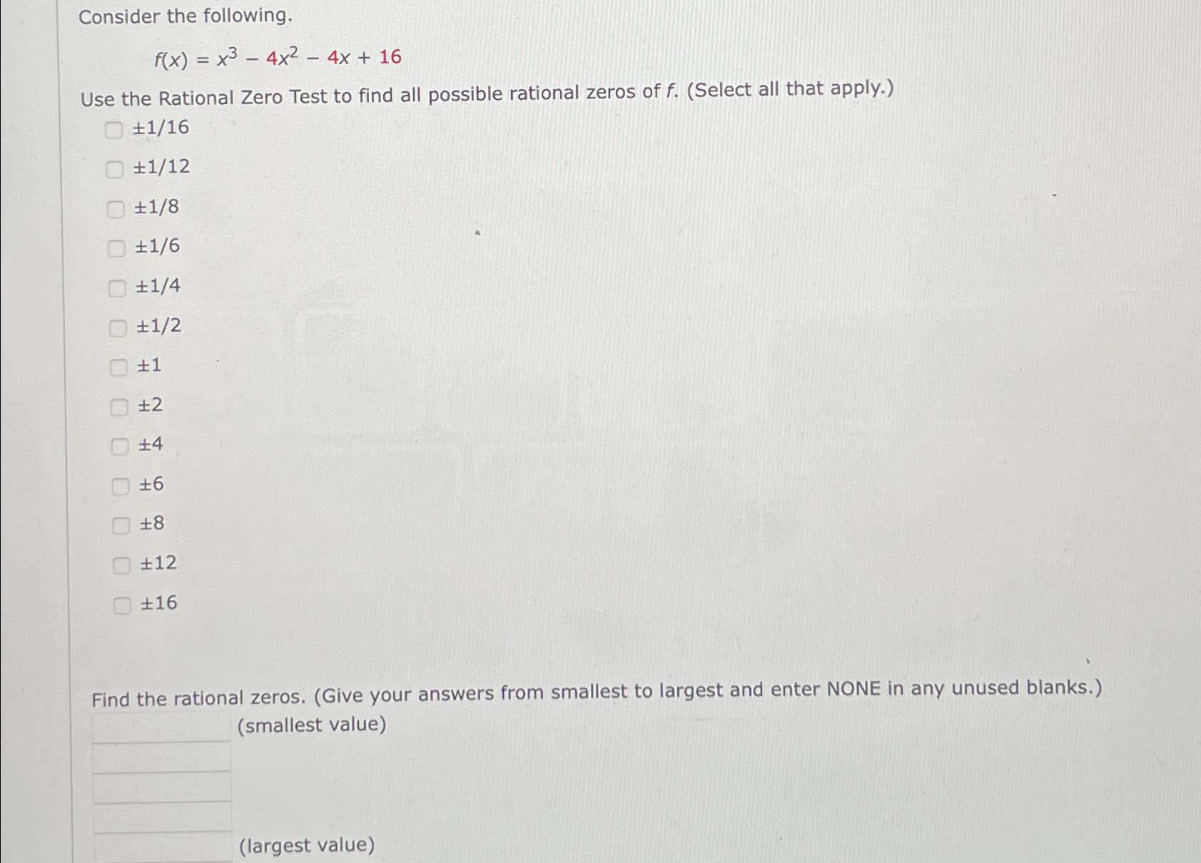 Solved Consider the following.f(x)=x3-4x2-4x+16Use the | Chegg.com