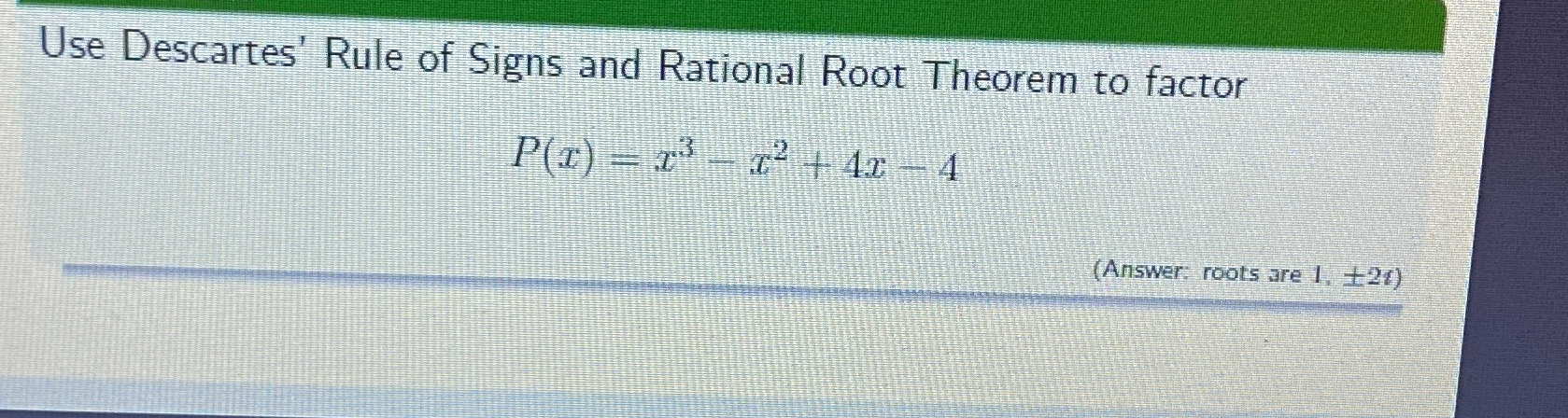 Solved Use Descartes' Rule of Signs and Rational Root | Chegg.com