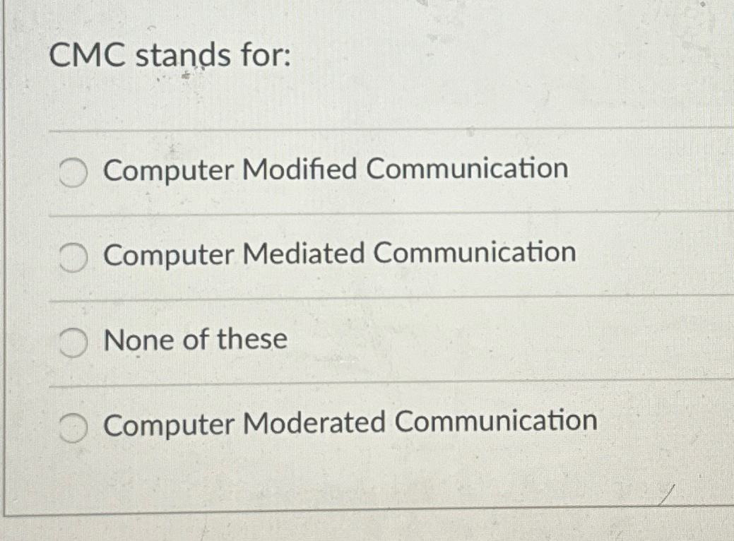 Solved Cmc Stands For Computer Modified