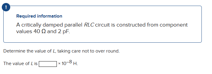 Solved !Required informationA critically damped parallel RLC | Chegg.com