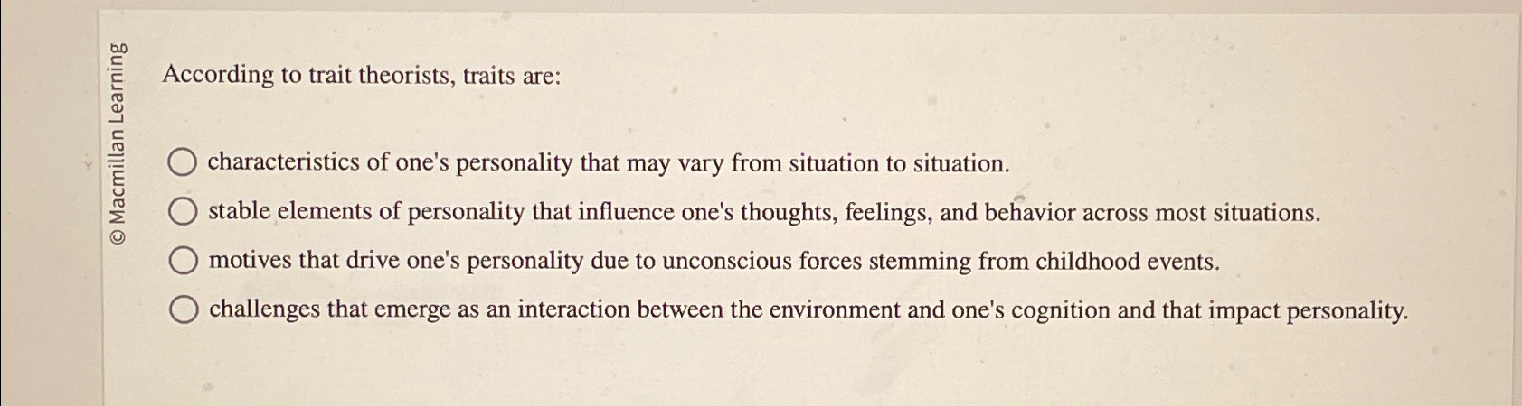 Solved According to trait theorists, traits | Chegg.com