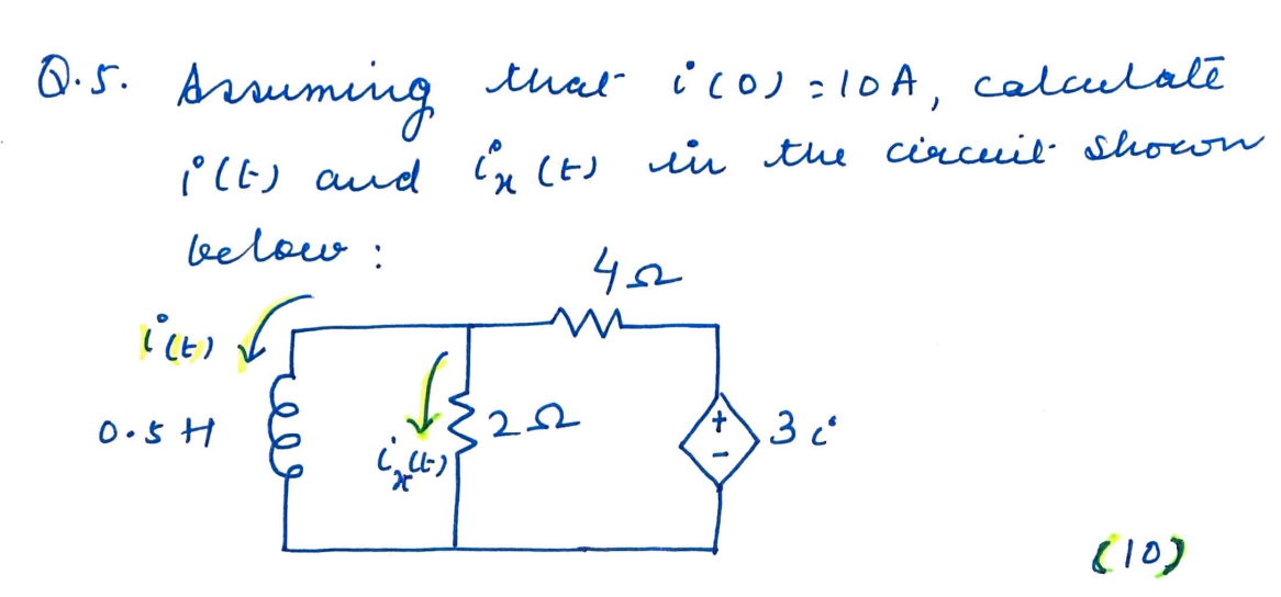 Solved Q.5. ﻿Assuming that i(0)=10A, ﻿calculatei(t) ﻿and | Chegg.com
