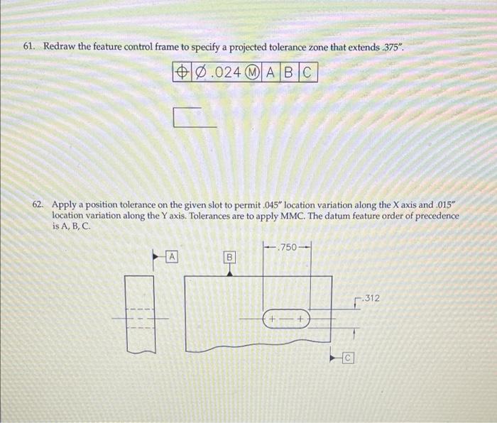 Solved 61. Redraw the feature control frame to specify a | Chegg.com