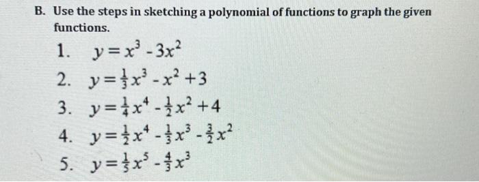 Solved B. Use the steps in sketching a polynomial of | Chegg.com