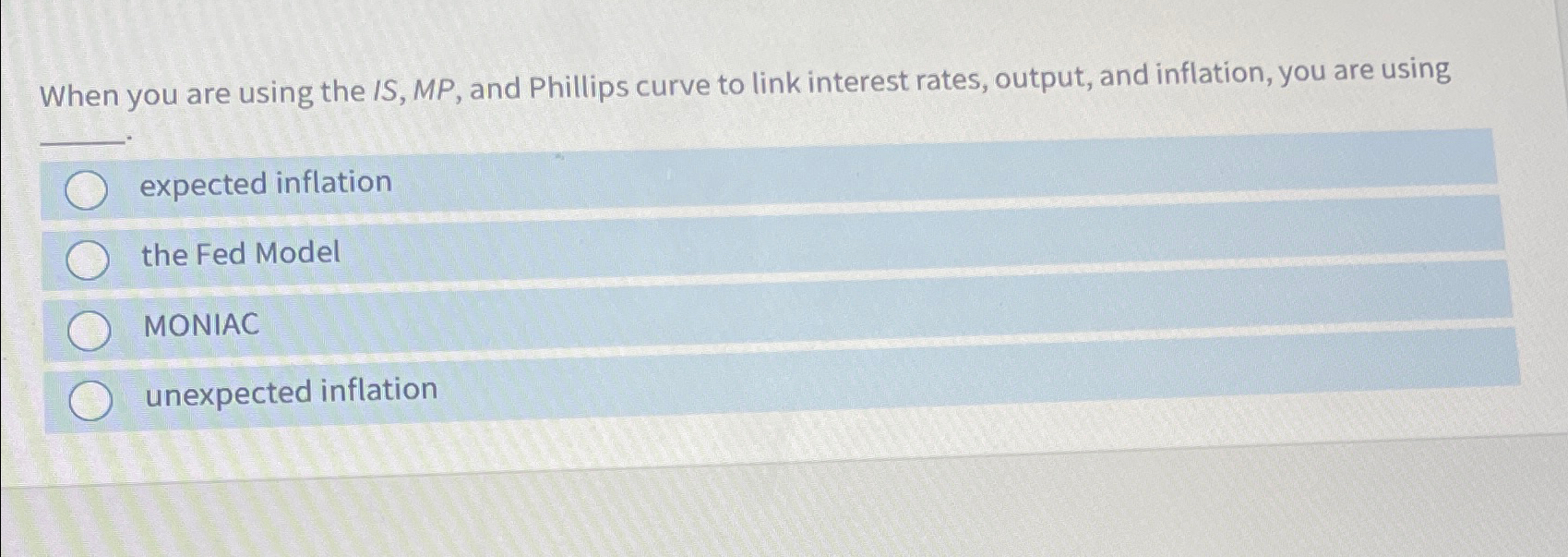 Solved When you are using the IS, ﻿MP, ﻿and Phillips curve | Chegg.com
