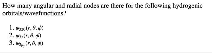 Solved How many angular and radial nodes are there for the | Chegg.com