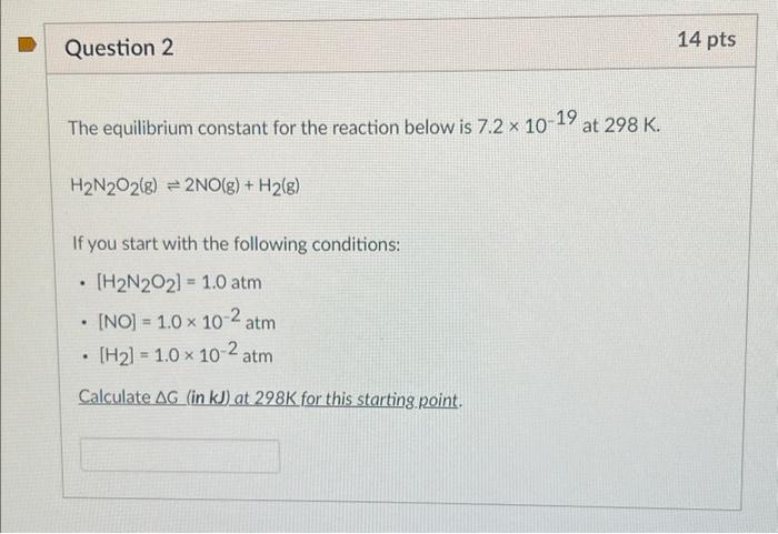 Solved Question 2 The equilibrium constant for the reaction | Chegg.com
