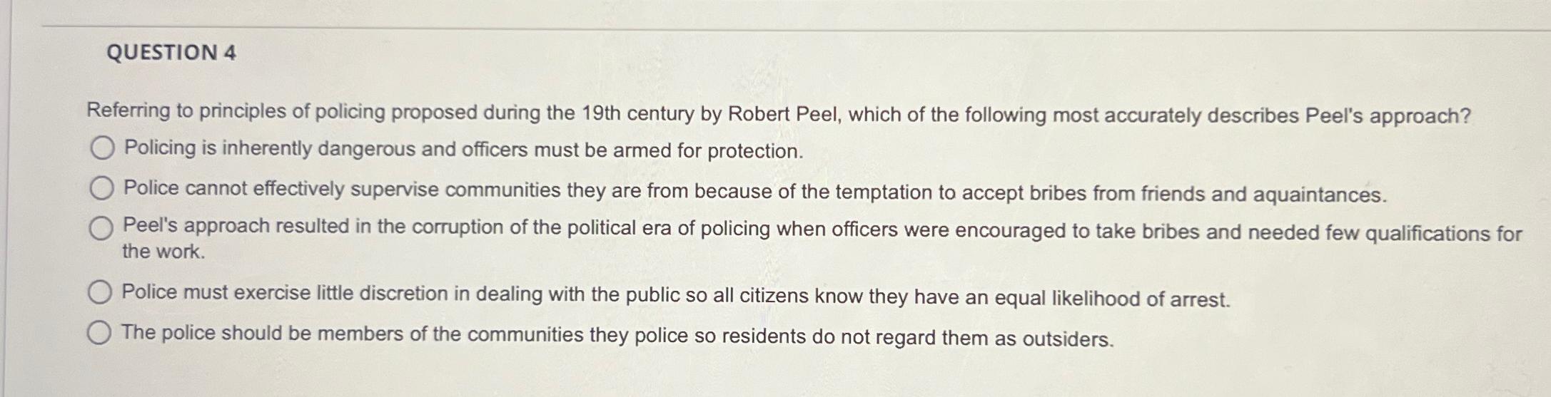 Solved QUESTION 4Referring to principles of policing | Chegg.com