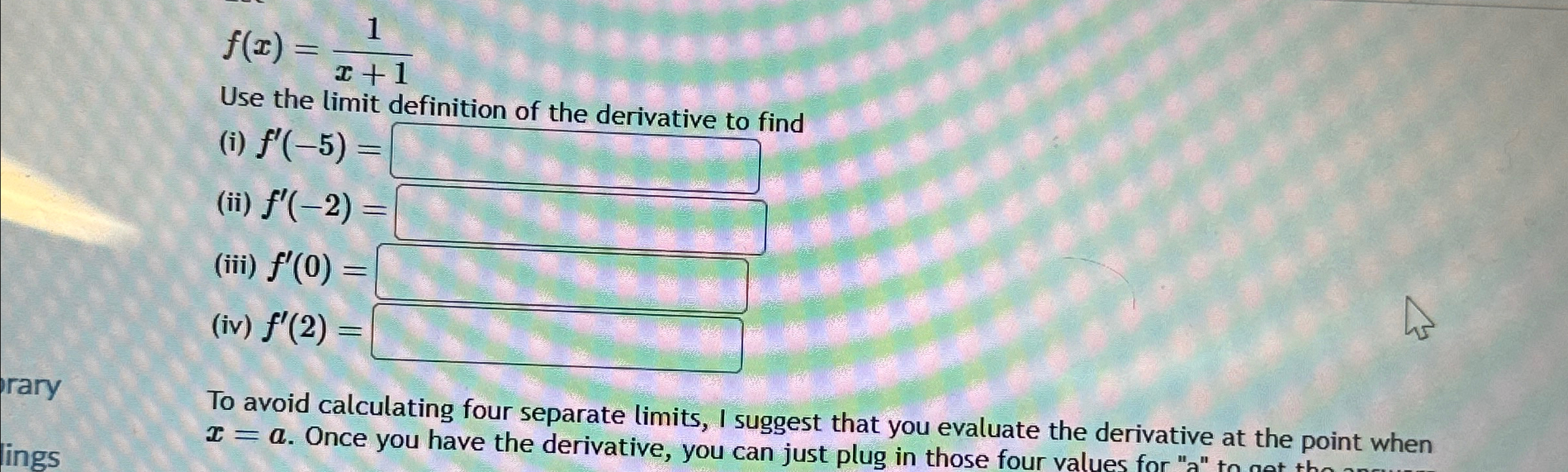 Solved f(x)=1x+1Use the limit definition of the derivativa | Chegg.com