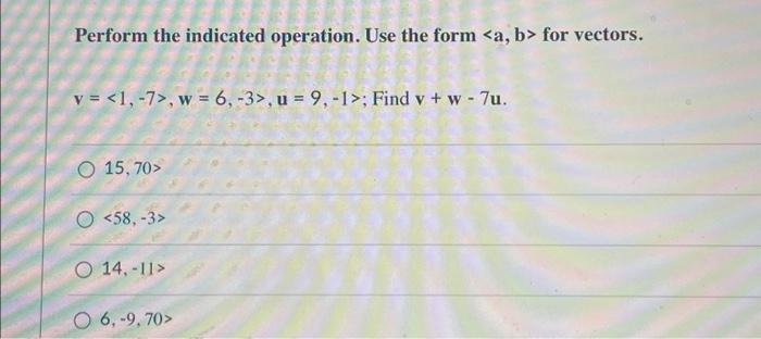 Solved Perform the indicated operation. Use the form | Chegg.com