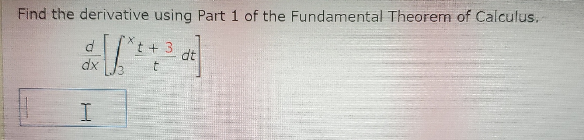 Solved Find the derivative using Part 1 ﻿of the Fundamental | Chegg.com