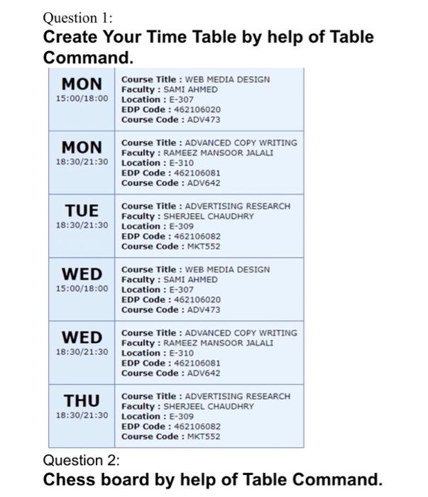 Solved Question 1: Create Your Time Table by help of Table | Chegg.com