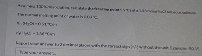 Solved Assuming \100 dissociation, calculate the freezing | Chegg.com