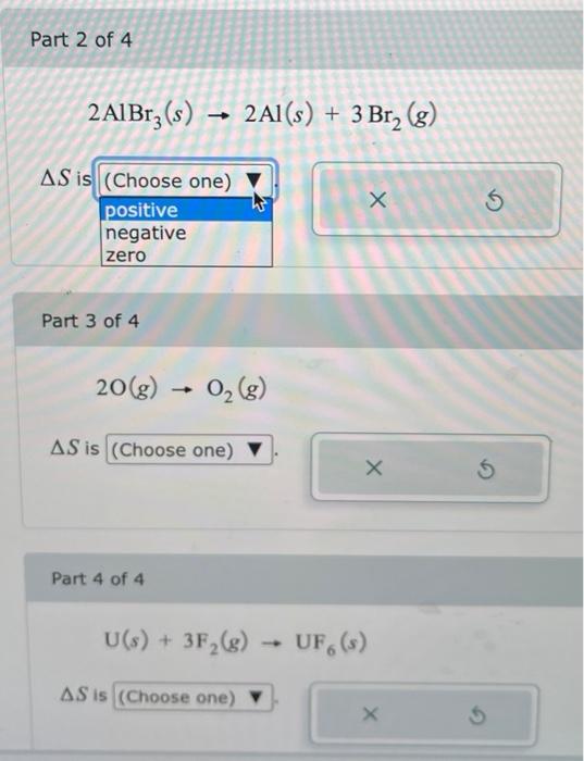 Solved Identify whether the entropy change is positive, | Chegg.com