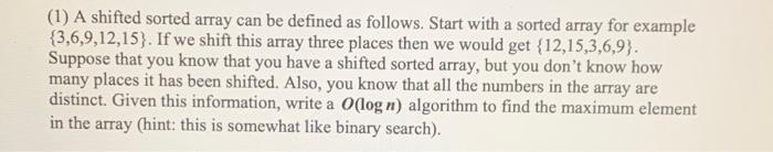 Solved 1 A Shifted Sorted Array Can Be Defined As Follows 