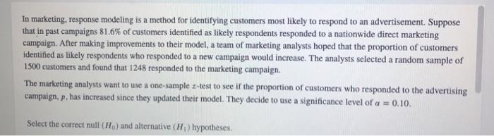 Solved In marketing, response modeling is a method for | Chegg.com