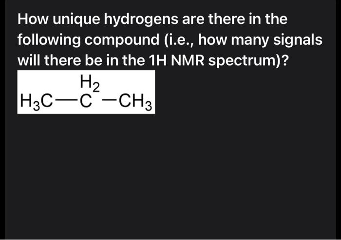 Solved How unique hydrogens are there in the following | Chegg.com