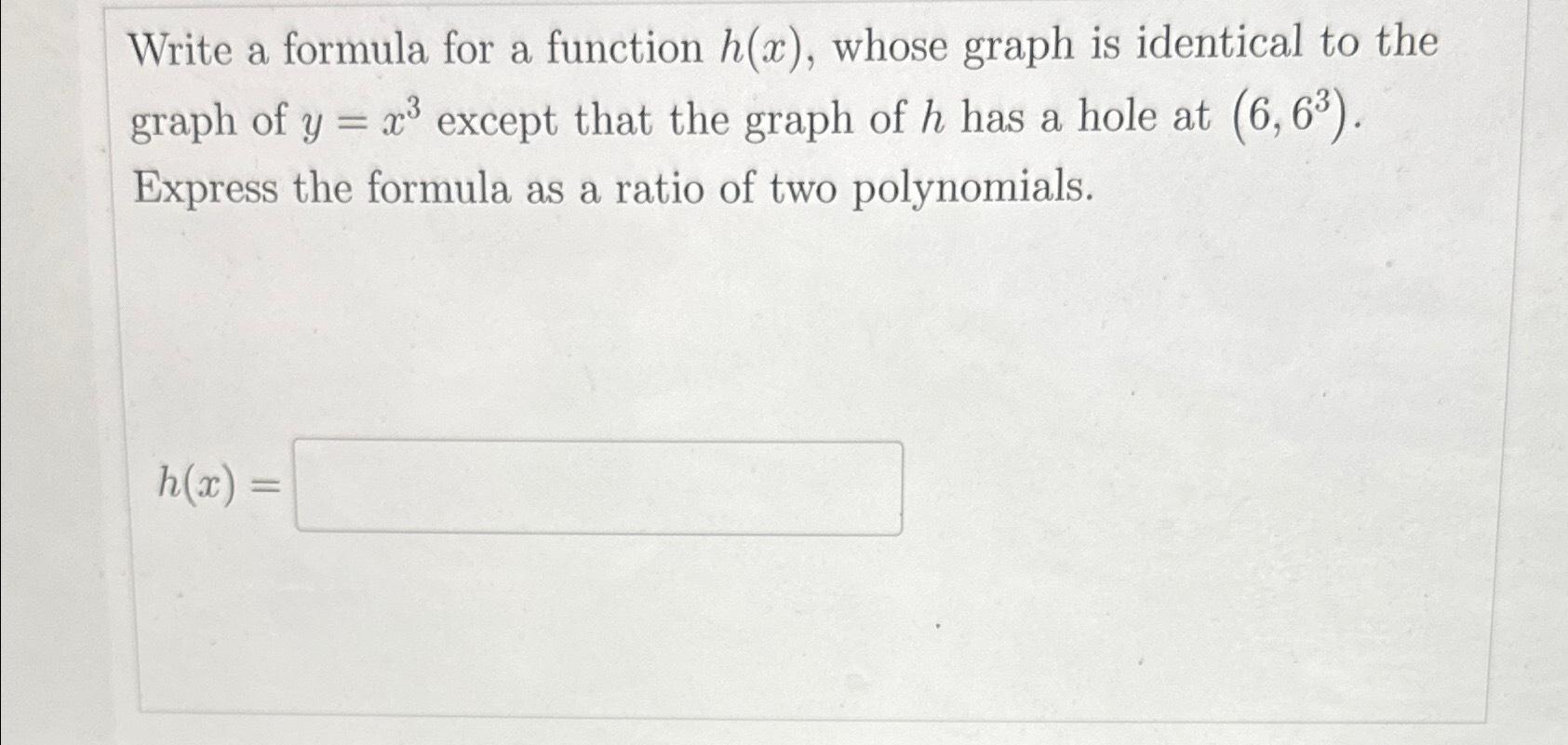 Solved Write a formula for a function h(x), ﻿whose graph is | Chegg.com
