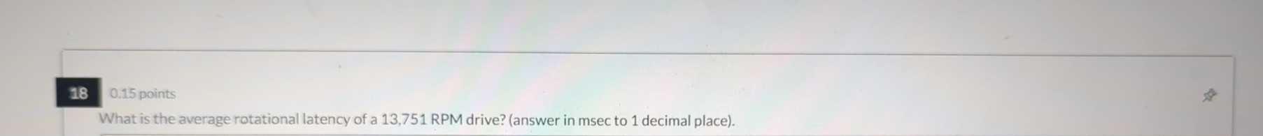 Solved What is the average rotational latency of a 13,751 | Chegg.com