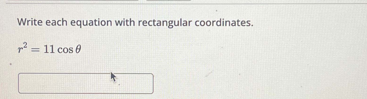 Solved Write each equation with rectangular | Chegg.com
