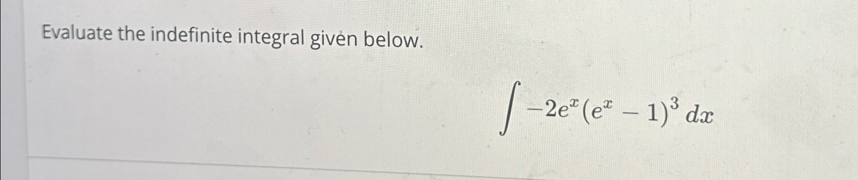 Solved Evaluate the indefinite integral given | Chegg.com
