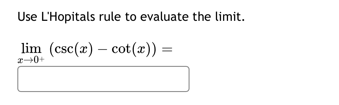 Solved Use L'Hopitals rule to evaluate the | Chegg.com