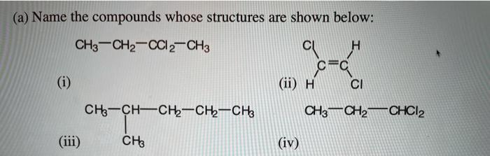 Solved (a) Name the compounds whose structures are shown | Chegg.com