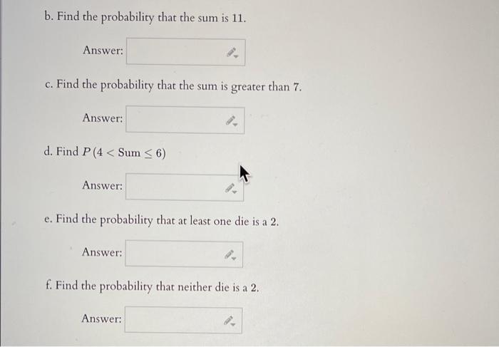 Solved Two fair, six-sided dice are rolled. Assume these are | Chegg.com