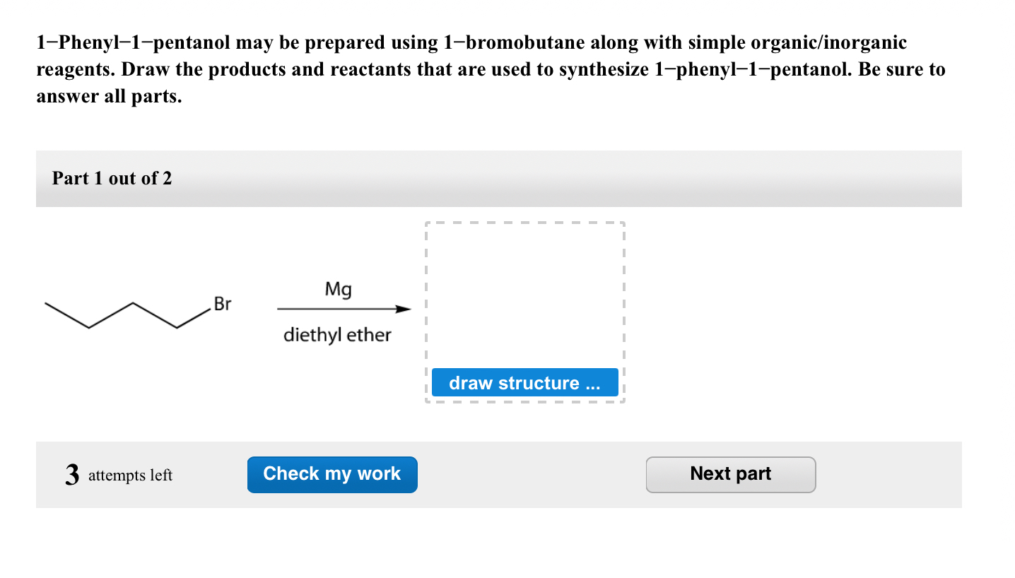 Solved 1-Phenyl-1-pentanol may be prepared using | Chegg.com