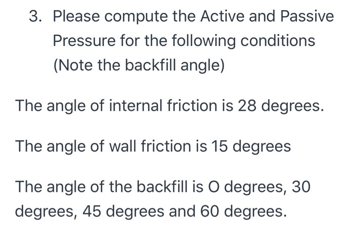 Solved 3. Please compute the Active and Passive Pressure for | Chegg.com